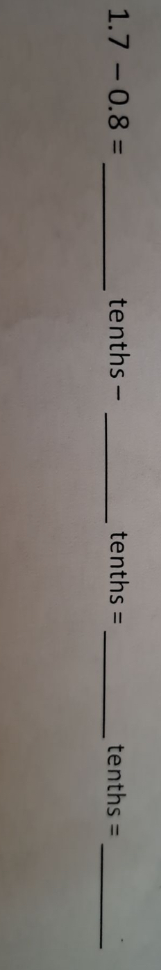 Solved 1.7-0.8=, ﻿tenths -, ﻿tenths =, ﻿tenths = | Chegg.com