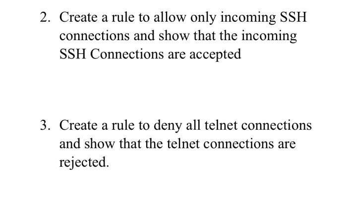 Solved 2. Create a rule to allow only incoming SSH | Chegg.com
