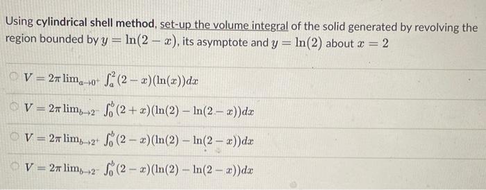 Solved Using cylindrical shell method, set-up the volume | Chegg.com