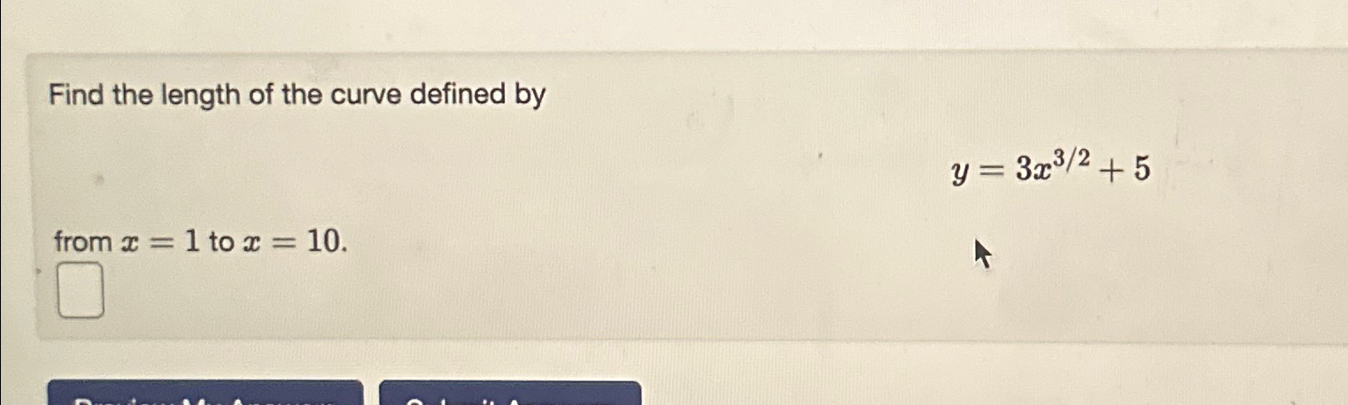 Solved Find the length of the curve defined byy=3x32+5from | Chegg.com