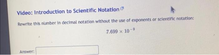 Solved Video: Introduction to Scientific Notation 因 Rewrite | Chegg.com