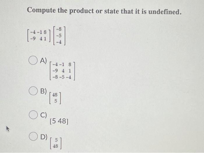 Solved Compute the product or state that it is undefined. -8 | Chegg.com