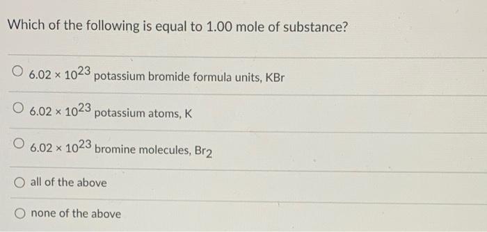 Solved Which of the following is equal to 1.00 mole of | Chegg.com