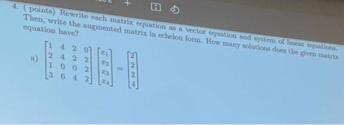 Solved 4. (points) Rewrite each matrix equation as a vector | Chegg.com
