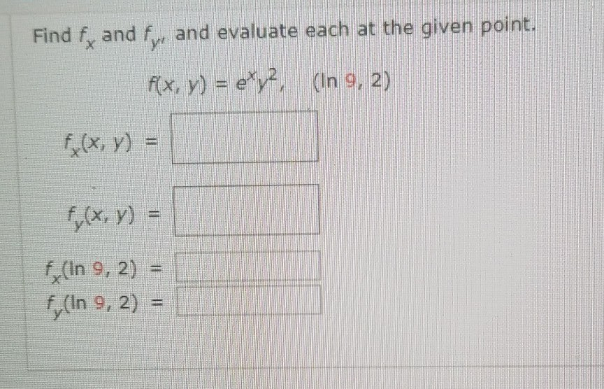 Solved Find fx and fy' and evaluate each at the given point | Chegg.com