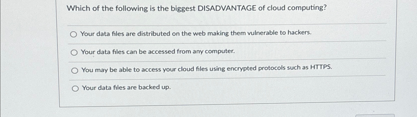 Solved Which of the following is the biggest DISADVANTAGE of | Chegg.com