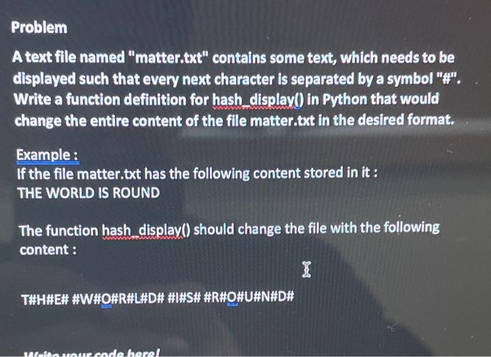 Solved Problem A text file named "matter.txt" contains some | Chegg.com