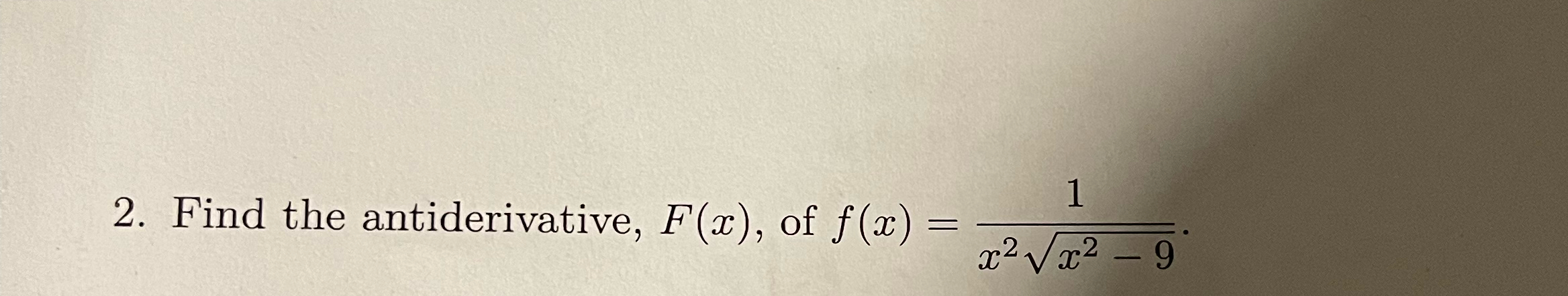 Solved Find the antiderivative, F(x), ﻿of f(x)=1x2x2-92. | Chegg.com