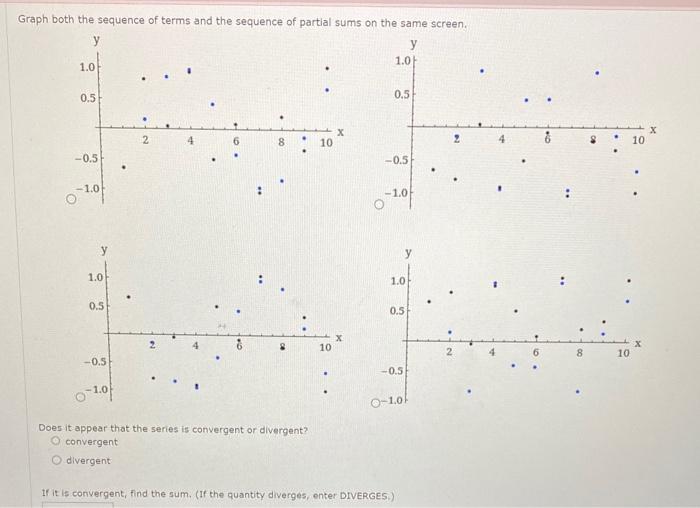 Solved Find 10 partial sums of the series. (Round your | Chegg.com