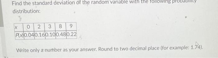Solved Find the standard deviation of the random variable | Chegg.com