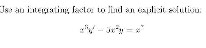 Solved Jse an integrating factor to find an explicit | Chegg.com