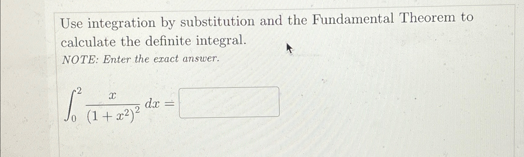 Solved Use integration by substitution and the Fundamental | Chegg.com