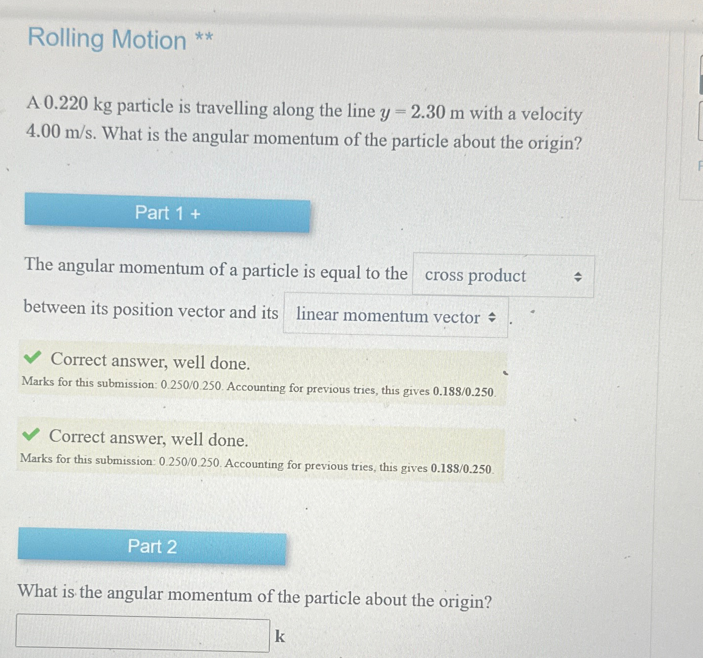 Solved Rolling Motion **A 0.220kg ﻿particle is travelling | Chegg.com
