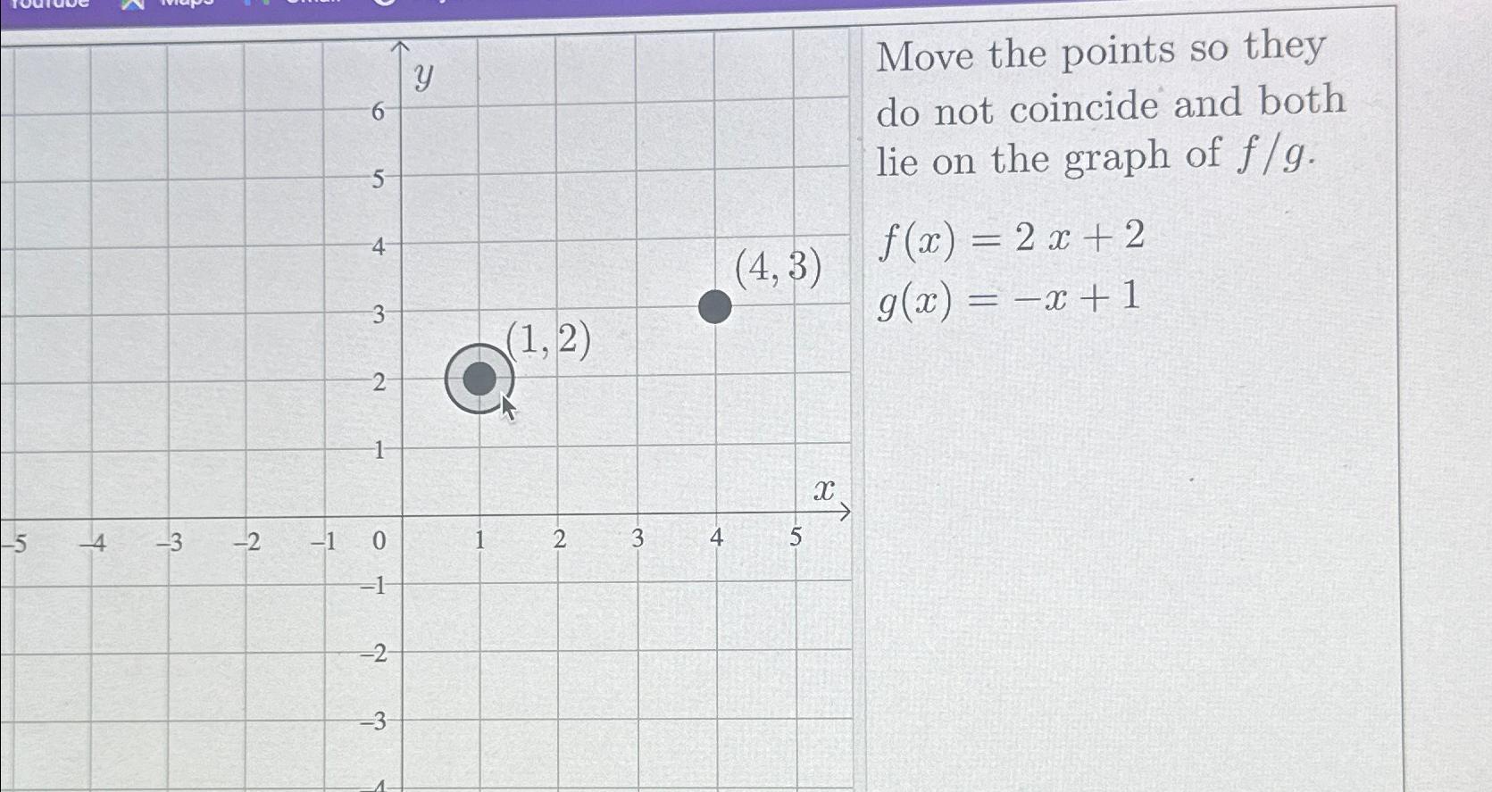 Solved Move the points so they do not coincide and both lie | Chegg.com