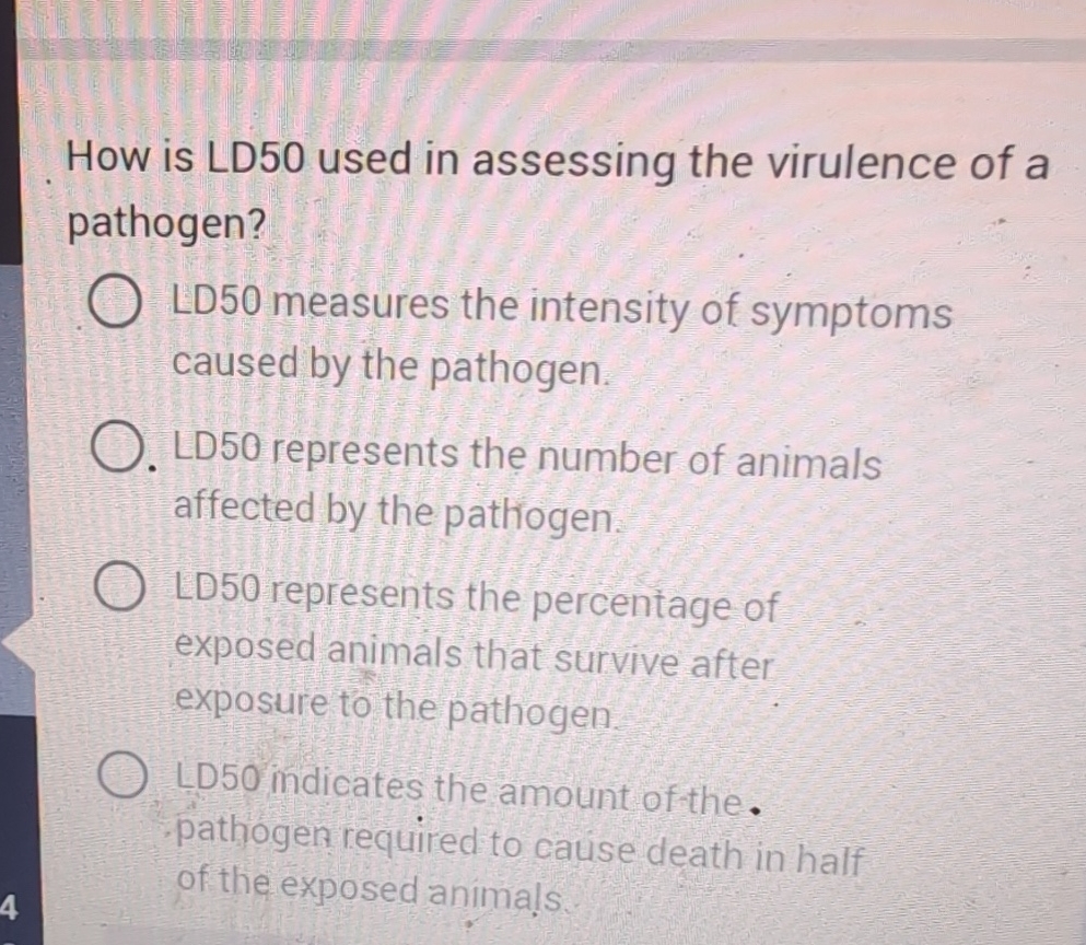 Solved How is LD50 ﻿used in assessing the virulence of | Chegg.com
