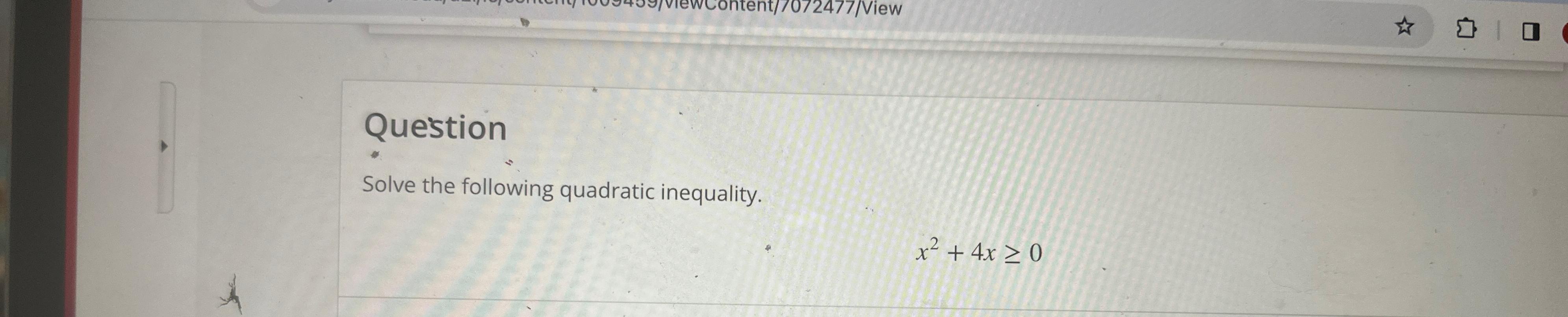 Solved QuestionSolve the following quadratic | Chegg.com