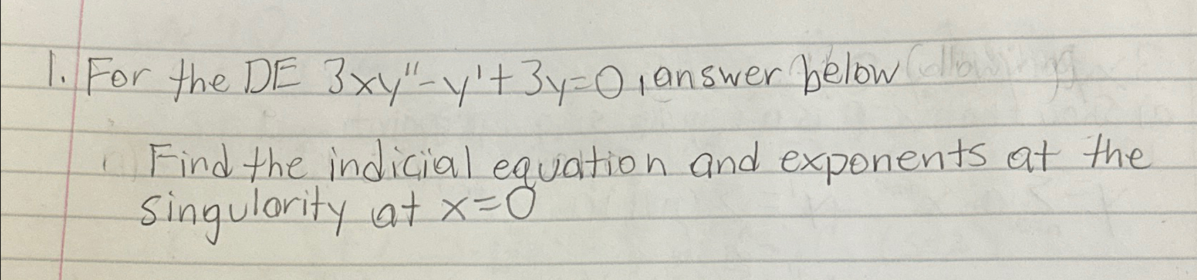 Solved For the DE 3xy''-y'+3y=0, ﻿answer belowFind the | Chegg.com
