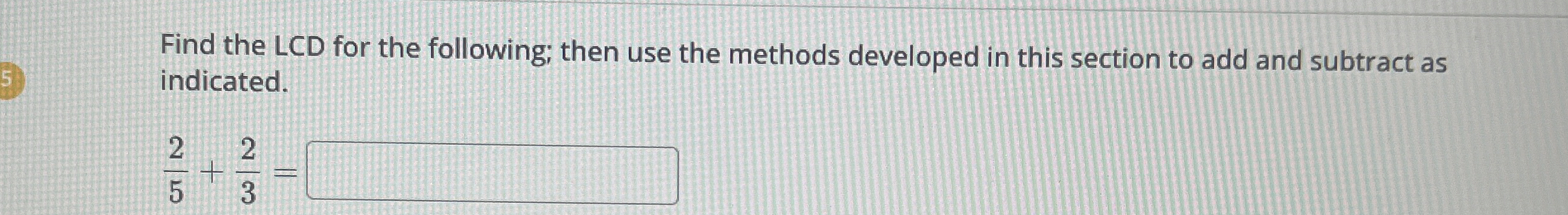 Solved Find the LCD for the following; then use the methods | Chegg.com