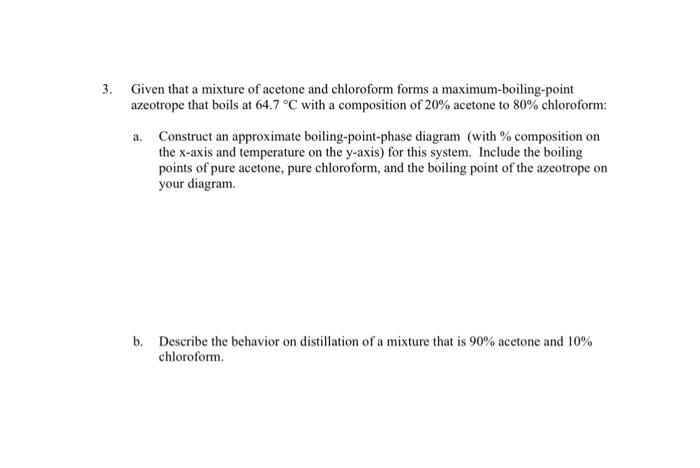 Solved 3. Given that a mixture of acetone and chloroform | Chegg.com