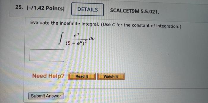 Solved Evaluate the indefinite integral. (Use C for the | Chegg.com