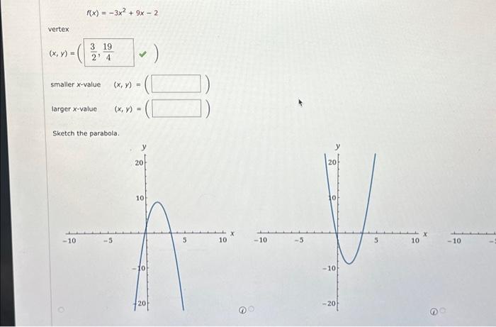 Solved f(x)=−3x2+9x−2 vertex (x,y)=((∀) smaller x-value | Chegg.com