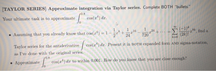 Solved [TAYLOR SERIES) Approximate integration via Taylor | Chegg.com