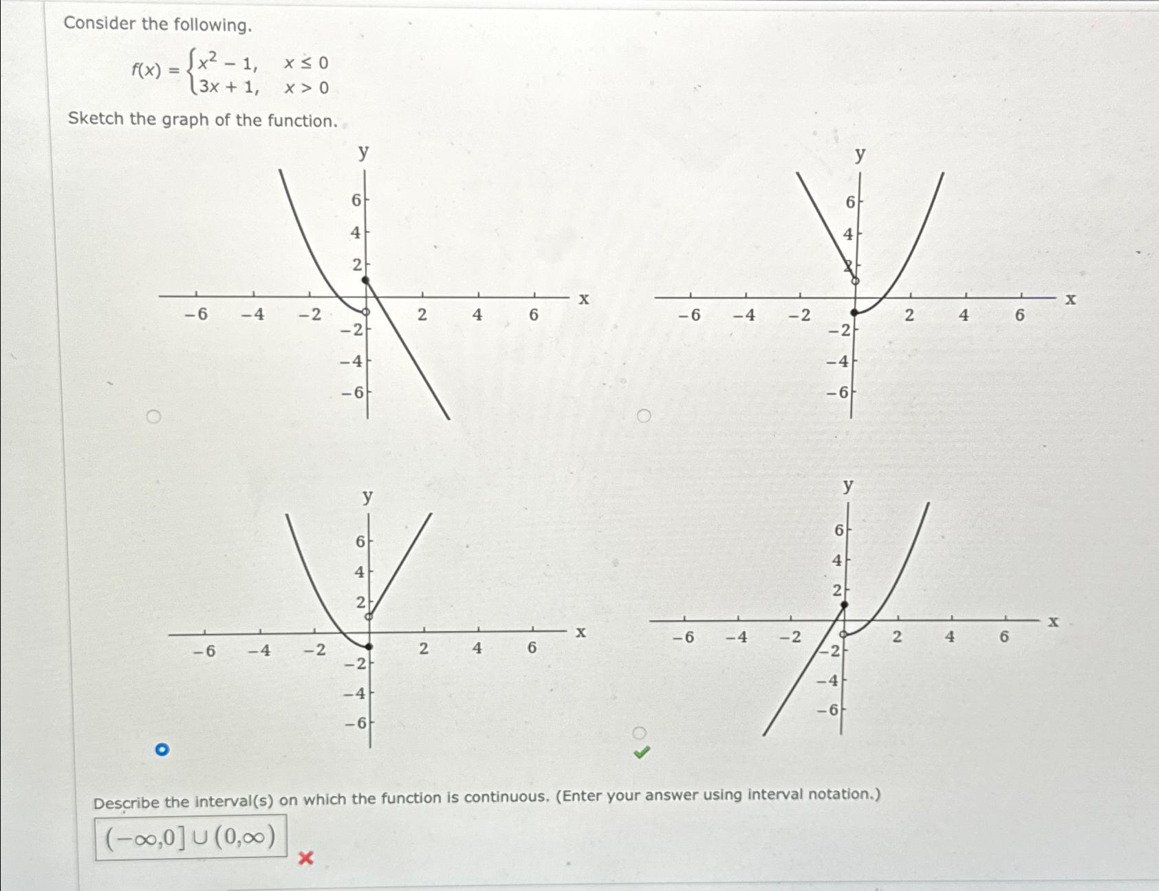 Solved Consider the following.f(x)={x2-1,x≤03x+1,x>0Describe | Chegg.com