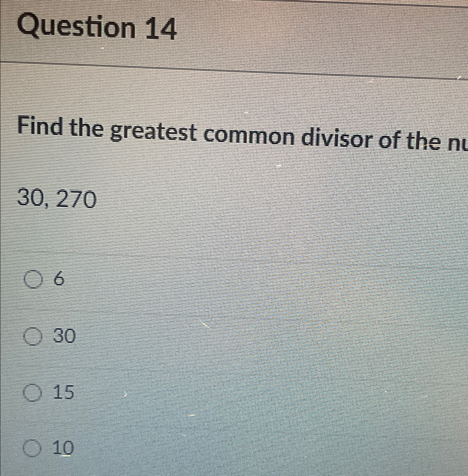 Solved Question 14Find the greatest common divisor of | Chegg.com
