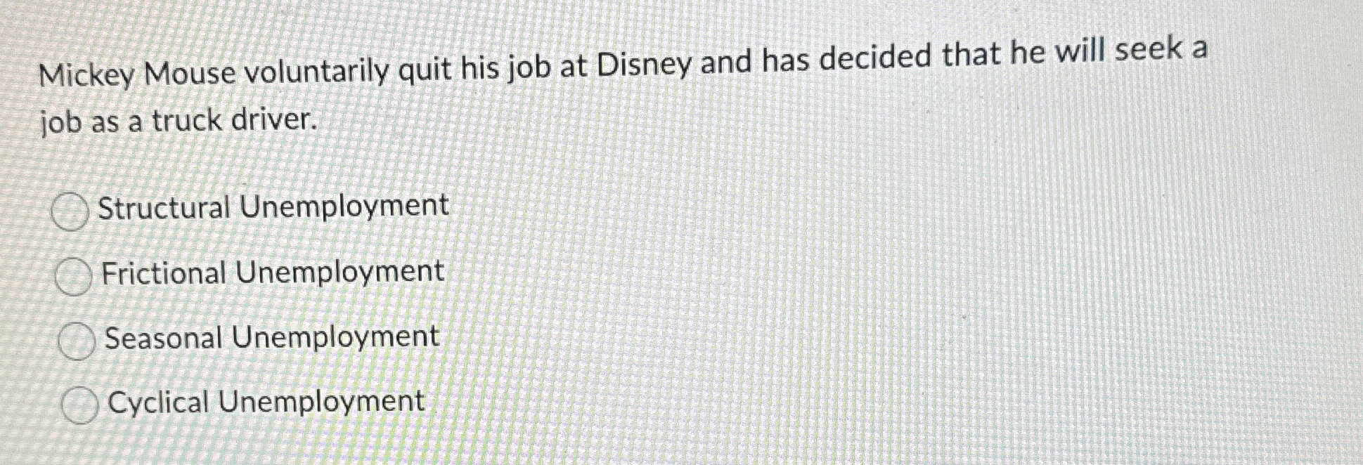 Solved Mickey Mouse voluntarily quit his job at Disney and | Chegg.com