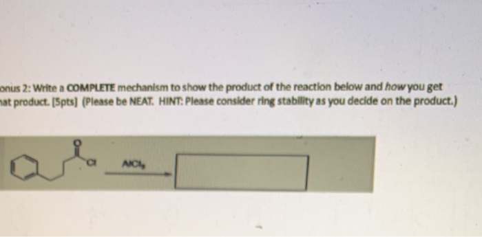 Solved onus 2: Write a COMPLETE mechanism to show the | Chegg.com Solved onus 2: Write a COMPLETE mechanism to show the | Chegg.com