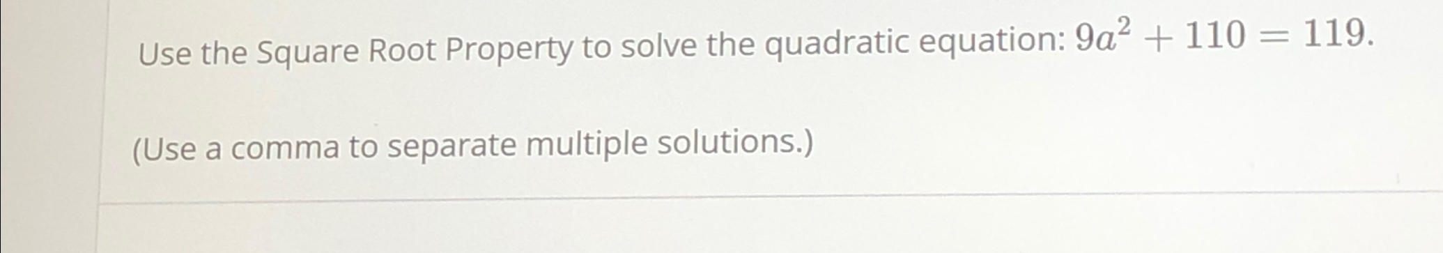 Solved Use the Square Root Property to solve the quadratic | Chegg.com