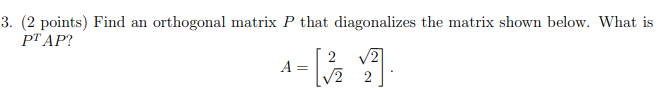 Solved Find an orthogonal matrix P ﻿that diagonalizes the | Chegg.com
