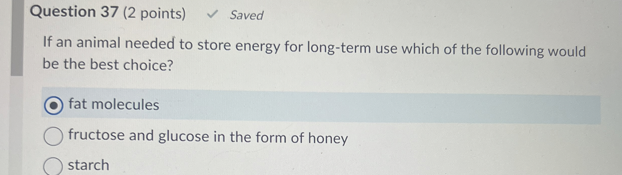 Solved Question 37 (2 ﻿points) ﻿SavedIf an animal needed to | Chegg.com