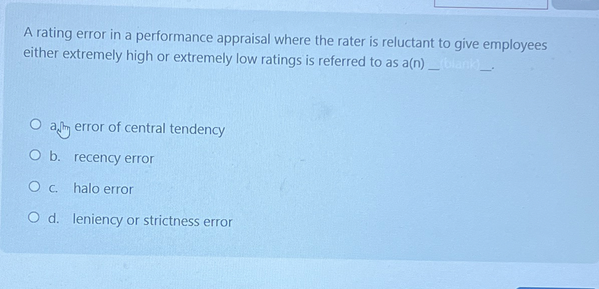 Solved A rating error in a performance appraisal where the | Chegg.com