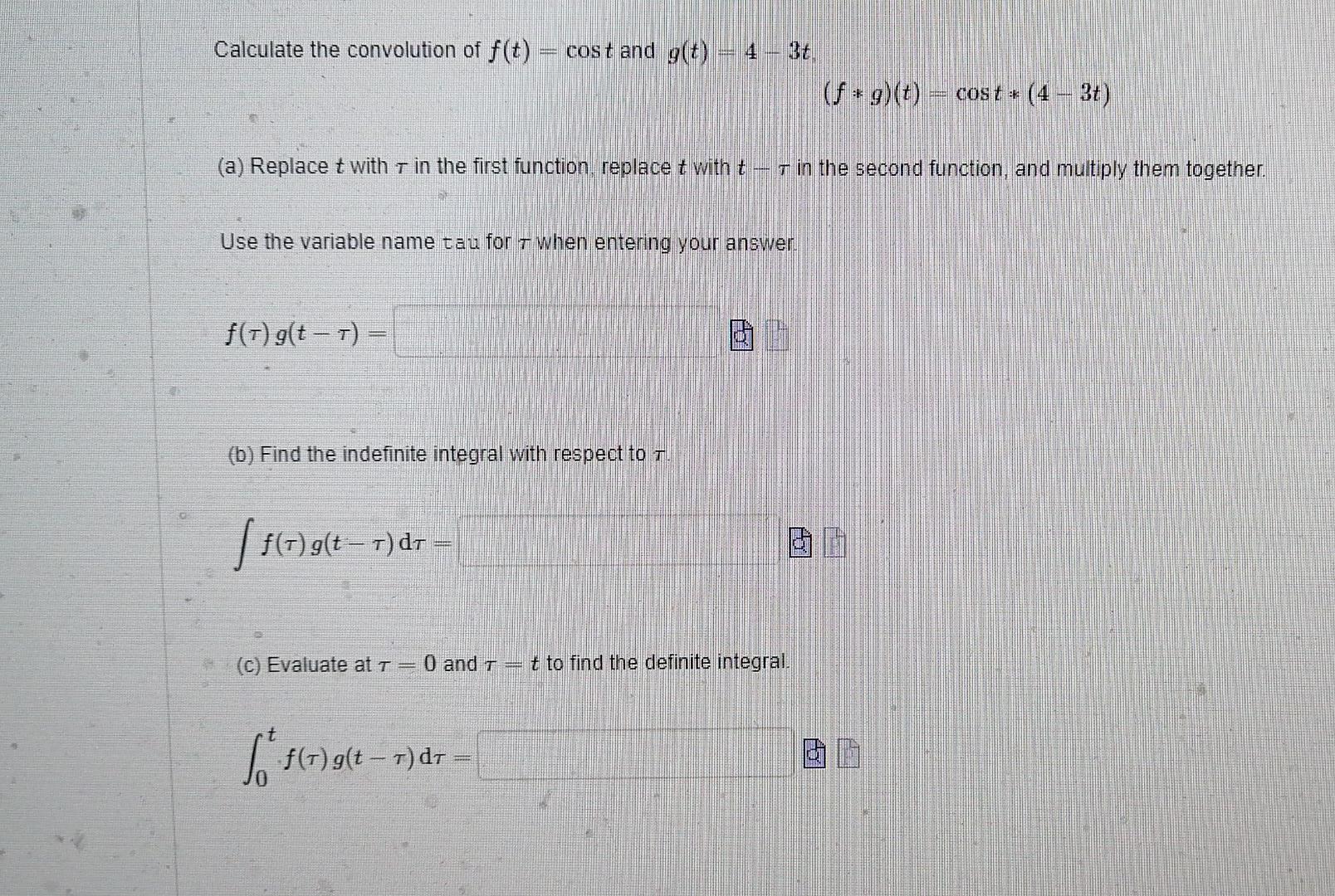 Solved Calculate the convolution of f(t) cost and g(t) + 4 - | Chegg.com