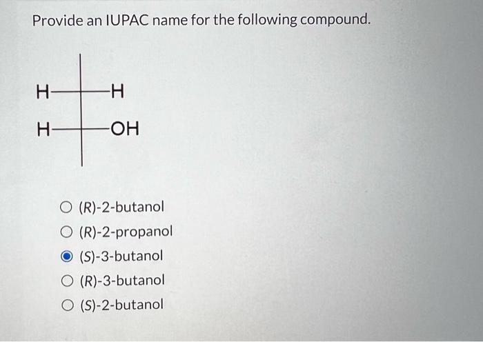 Solved Provide an IUPAC name for the following compound. | Chegg.com