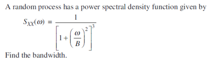 Solved A Random Process Has A Power Spectral Density
