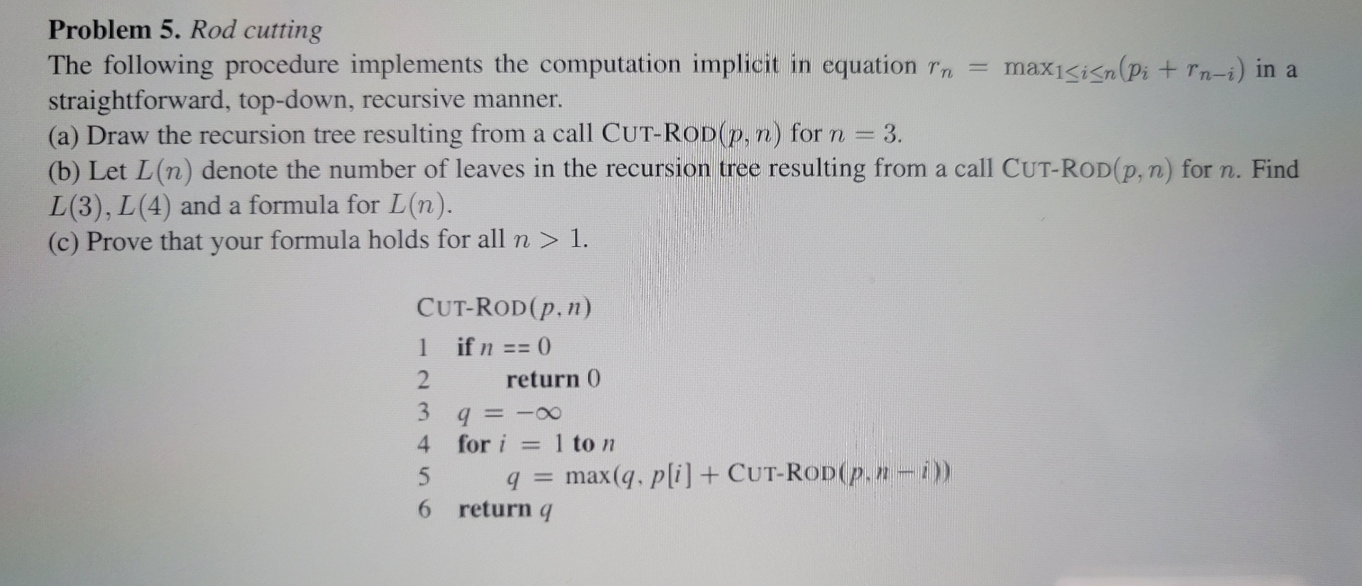Solved Problem 5. ﻿Rod cuttingThe following procedure | Chegg.com