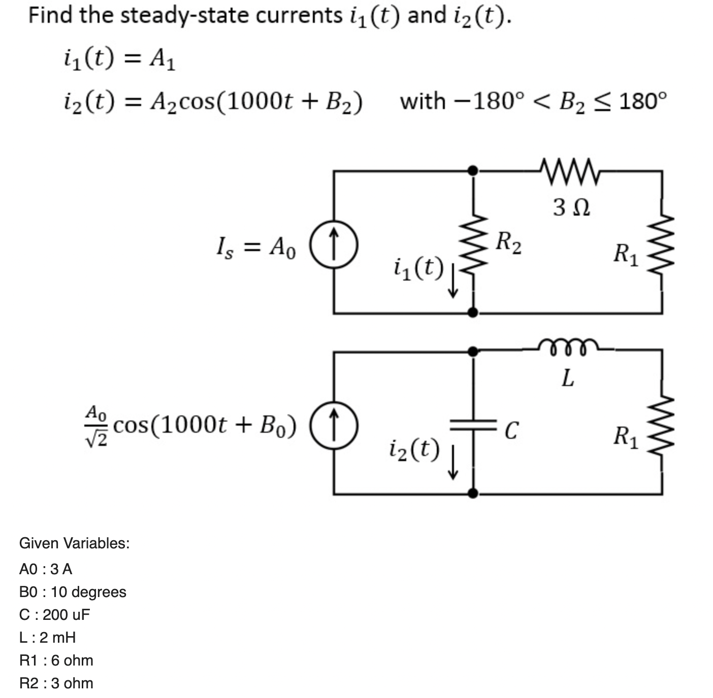 Solved Find the steady-state currents i1(t) ﻿and | Chegg.com