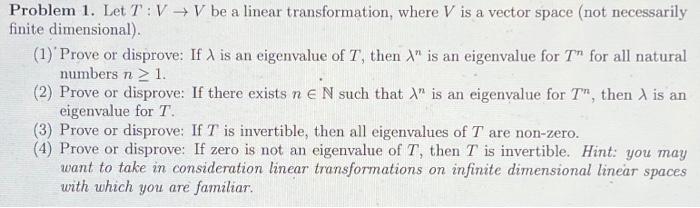 Solved Problem 1. Let T:V→V be a linear transformation, | Chegg.com