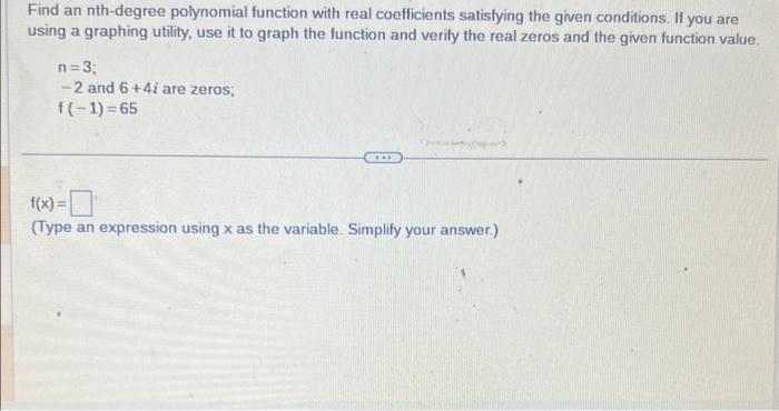 Solved Find an nth-degree polynomial function with real | Chegg.com