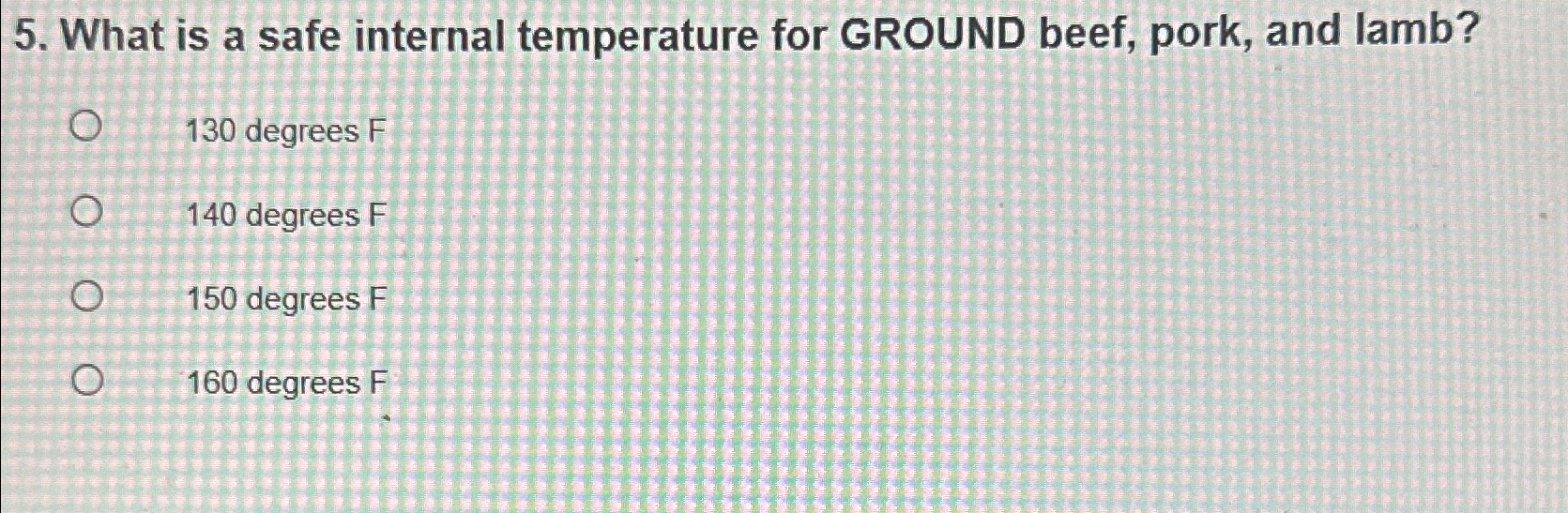 Solved What is a safe internal temperature for GROUND beef, | Chegg.com
