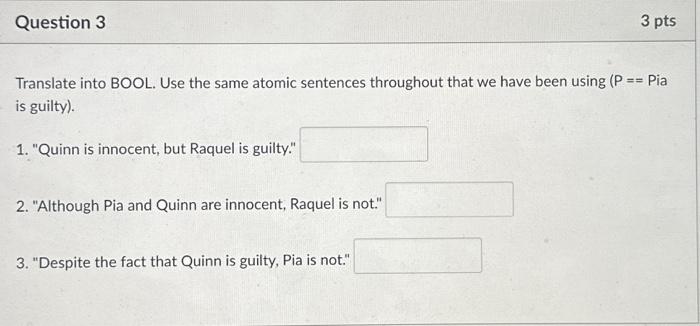 Translate into BOOL. Use the same atomic sentences | Chegg.com