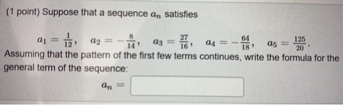 Solved (1 point) Suppose that a sequence an satisfies a1 = | Chegg.com