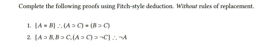 Solved Complete the following proofs using Fitch-style | Chegg.com