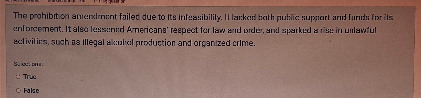 Solved The prohibition amendment failed due to its | Chegg.com