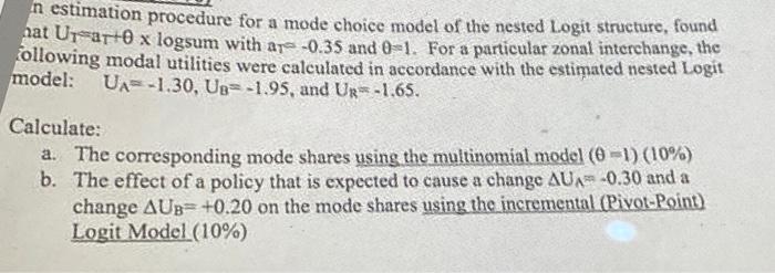 Solved An Estimation Procedure For A Mode Choice Model Of