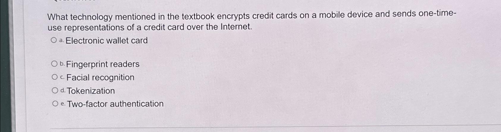 Solved What technology mentioned in the textbook encrypts | Chegg.com