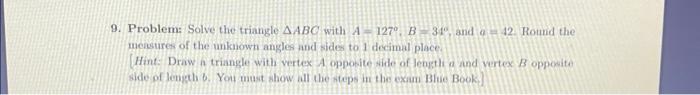 Solved 9. Problem: Solve the triangle ABC with | Chegg.com