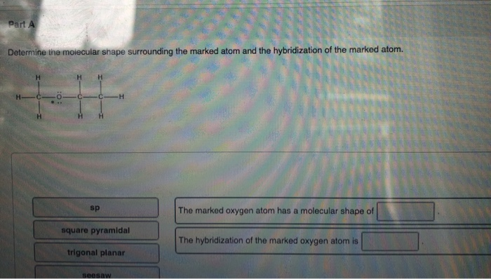 Solved Part A Determine the molecular shape surrounding the | Chegg.com